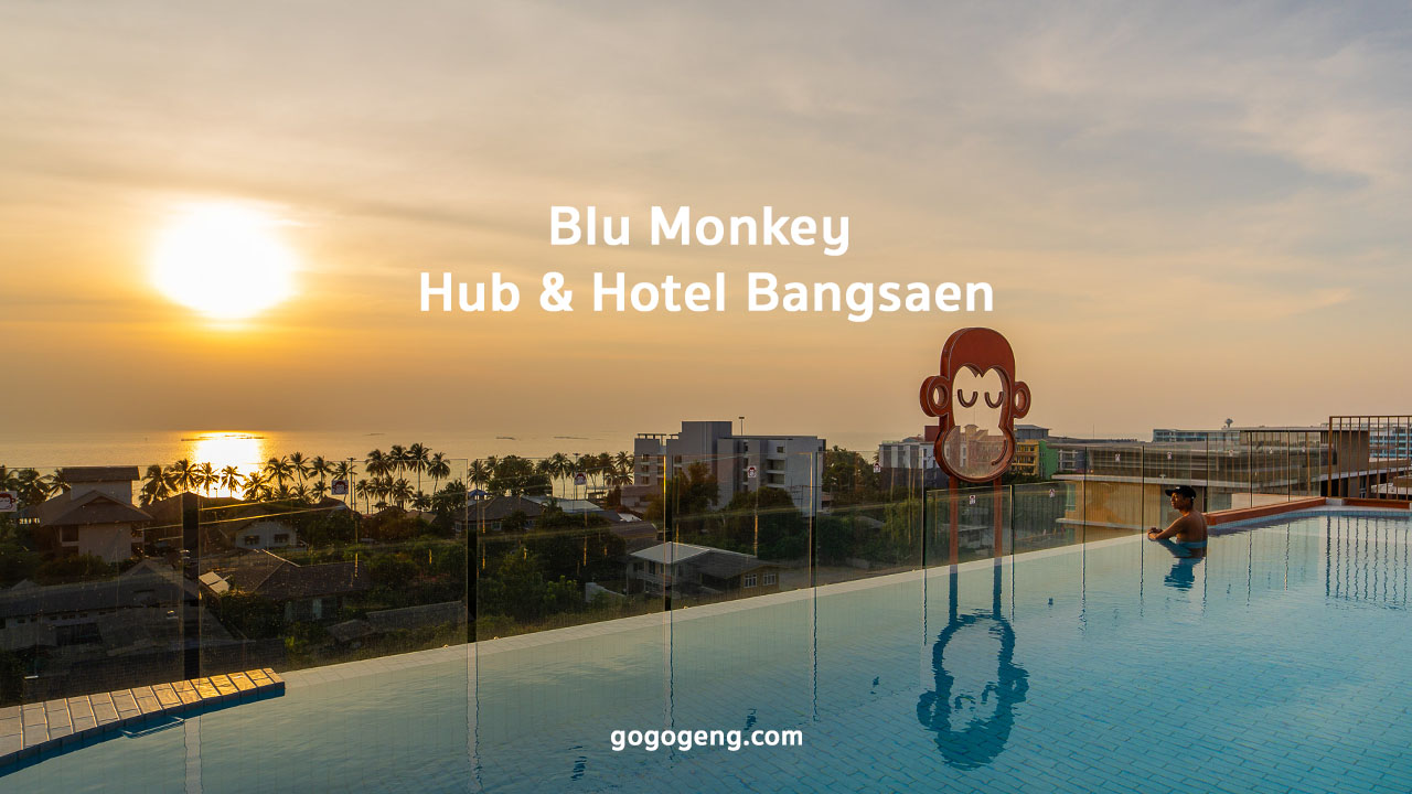 Blu Monkey Hub & Hotel Bangsaen - GOGOGENG